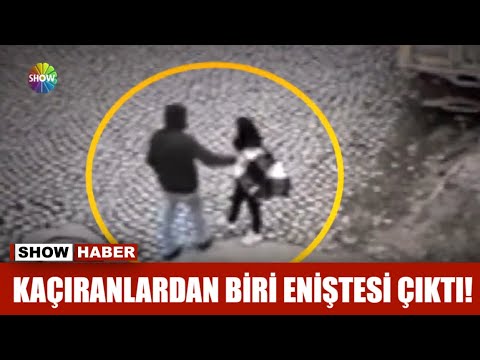 Kaçıranlardan biri eniştesi çıktı