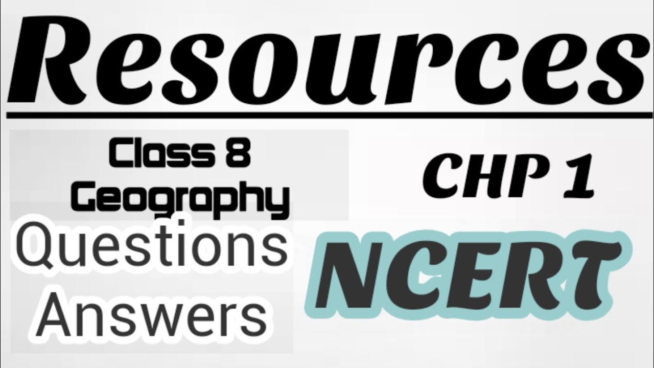 Resources Ncert Chapter 1 Class 8 Geography Questions resources-ncert-chapter-1-class-8-geography-questions