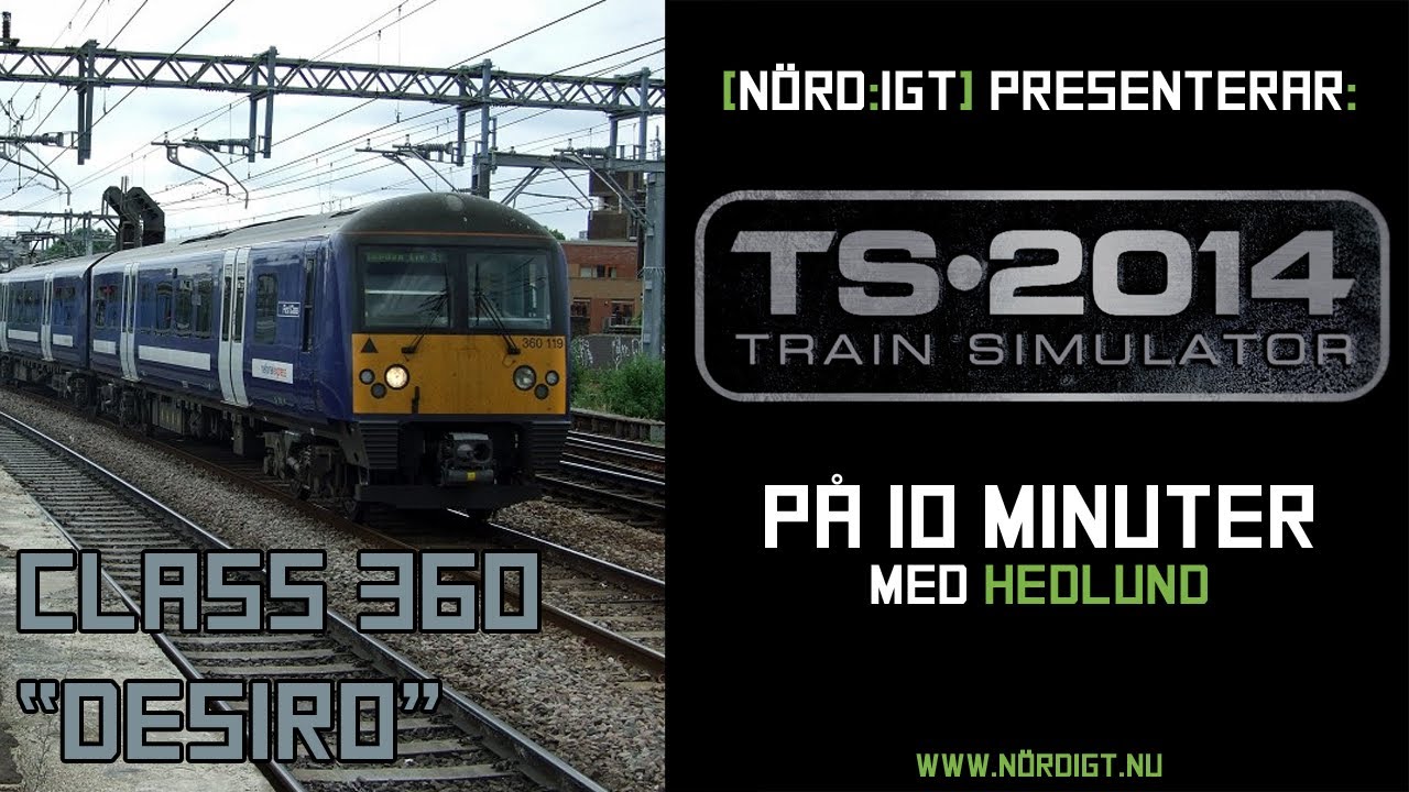 Train Simulator på 10 min: Class 360 "Desiro" - YouTube