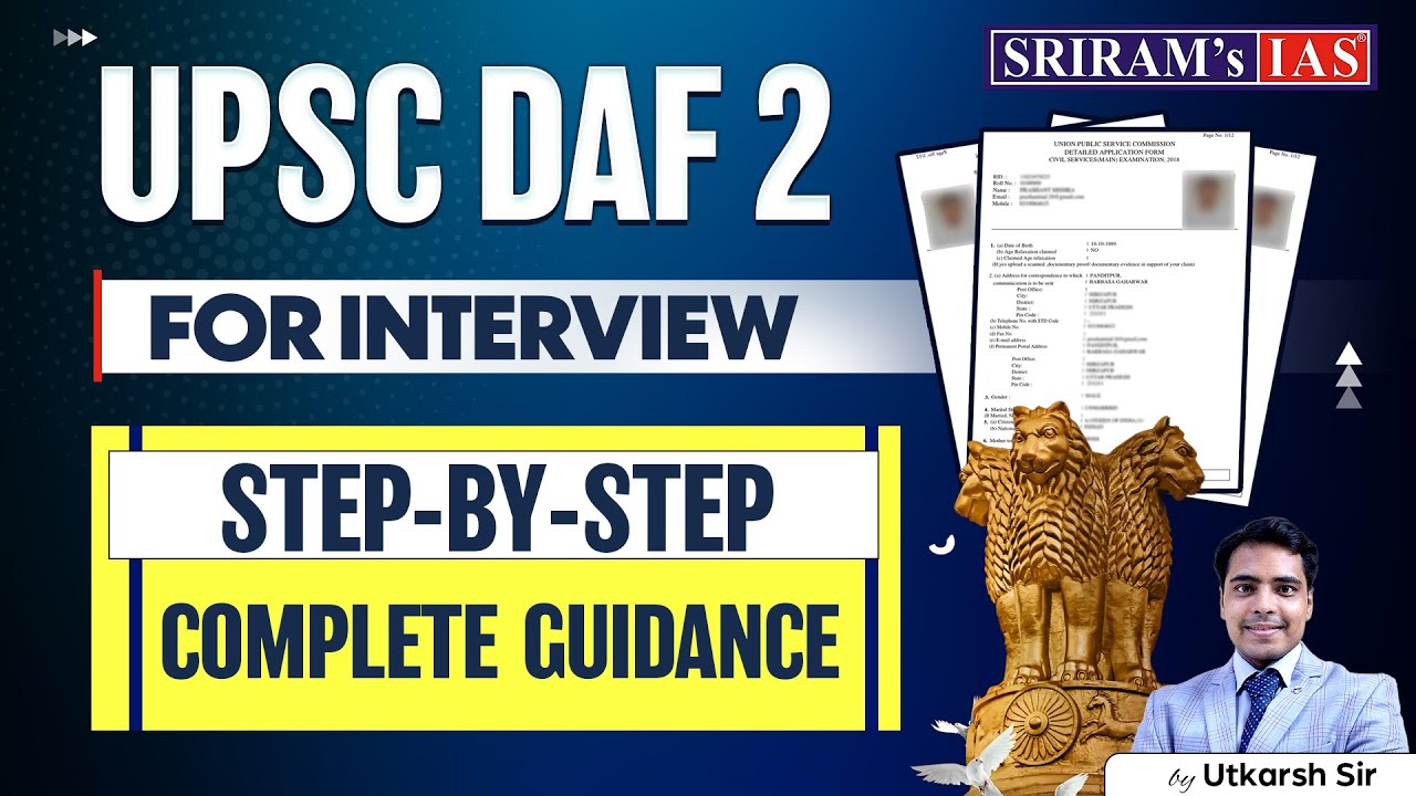 How to Prepare Daf 2 for Interview ? | UPSC DAF 2 for Interview | Step-by-Step Complete Guidence ...