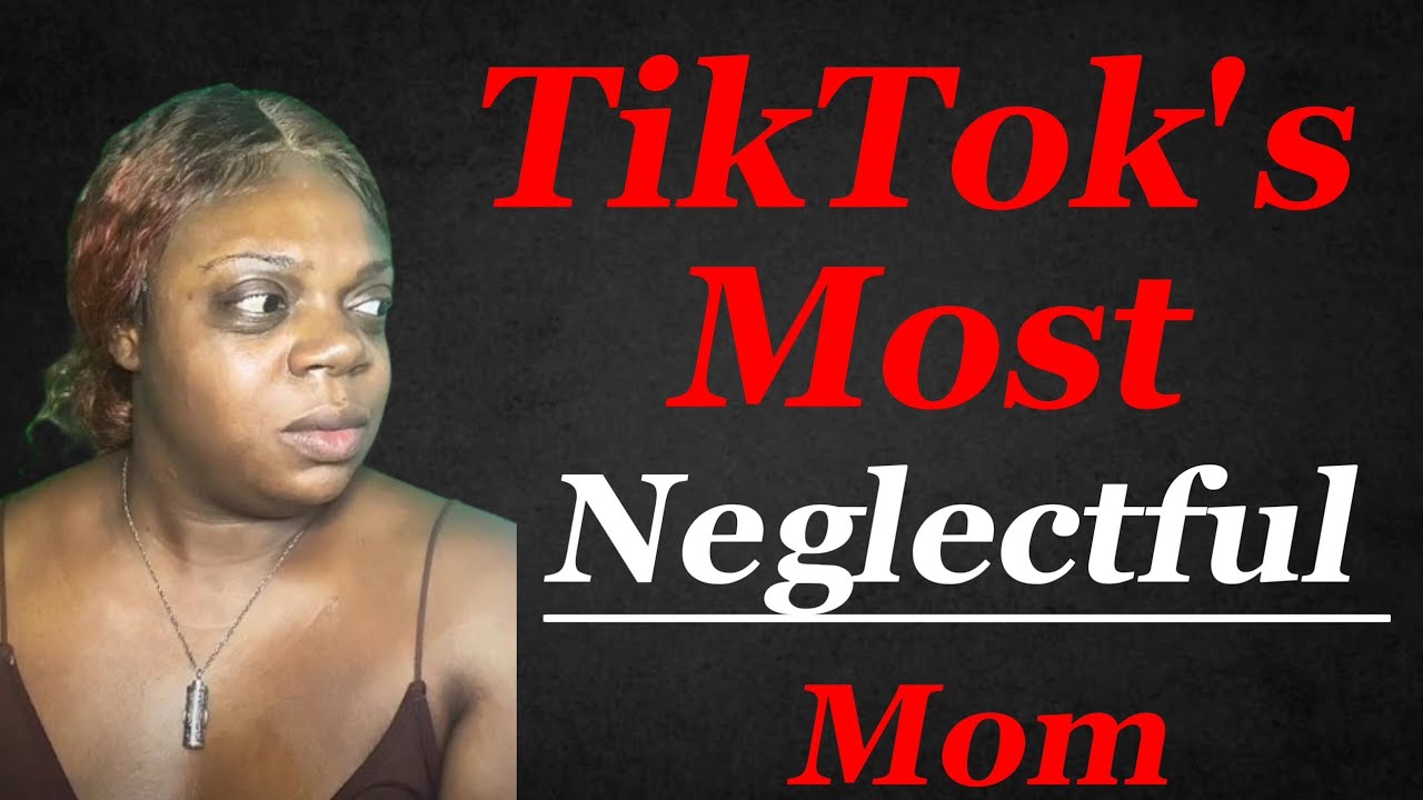 The Most Neglectful Mom On TikTok | Lashay Hinton - YouTube