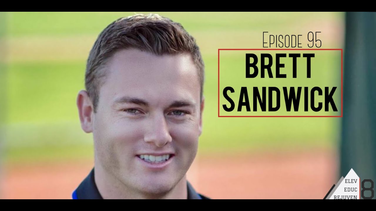 Elev8 Podcast Ep. 95 Elite Mentality with Brett Sandwick - YouTube
