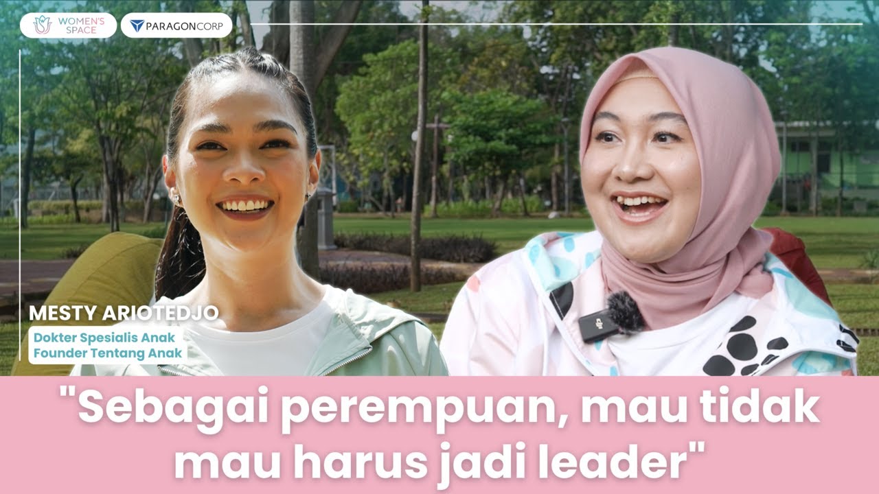 #HerSpace: Sebagai perempuan mau ga mau harus jadi Leader? | dr. Mesty ...