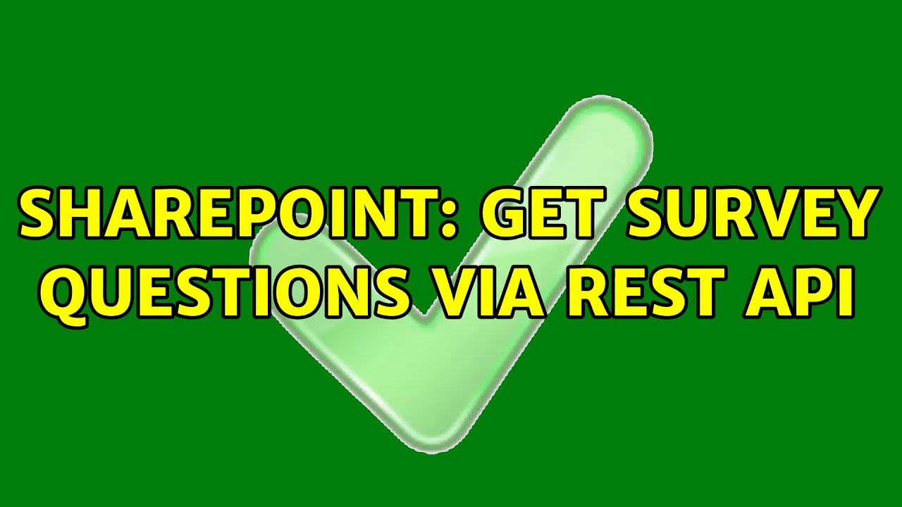 Sharepoint: Get survey questions via Rest API (2 Solutions!!) - YouTube
