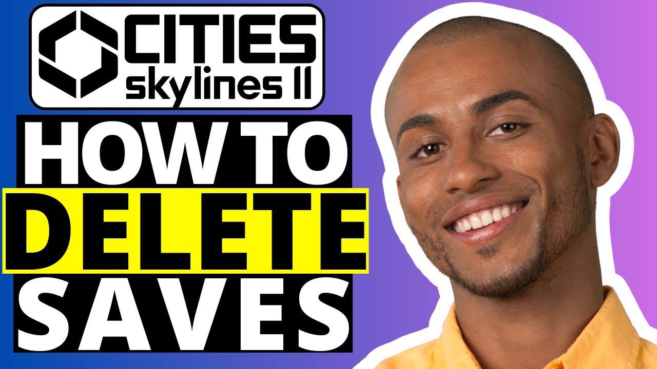 How To Delete Saves in Cities Skylines 2 - YouTube