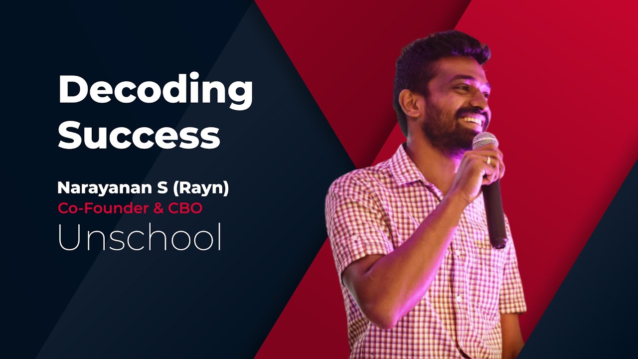 EPISODE 01: NARAYANAN S (RAYN) | UNSCHOOL CO-FOUNDER & CBO | DECODING ...