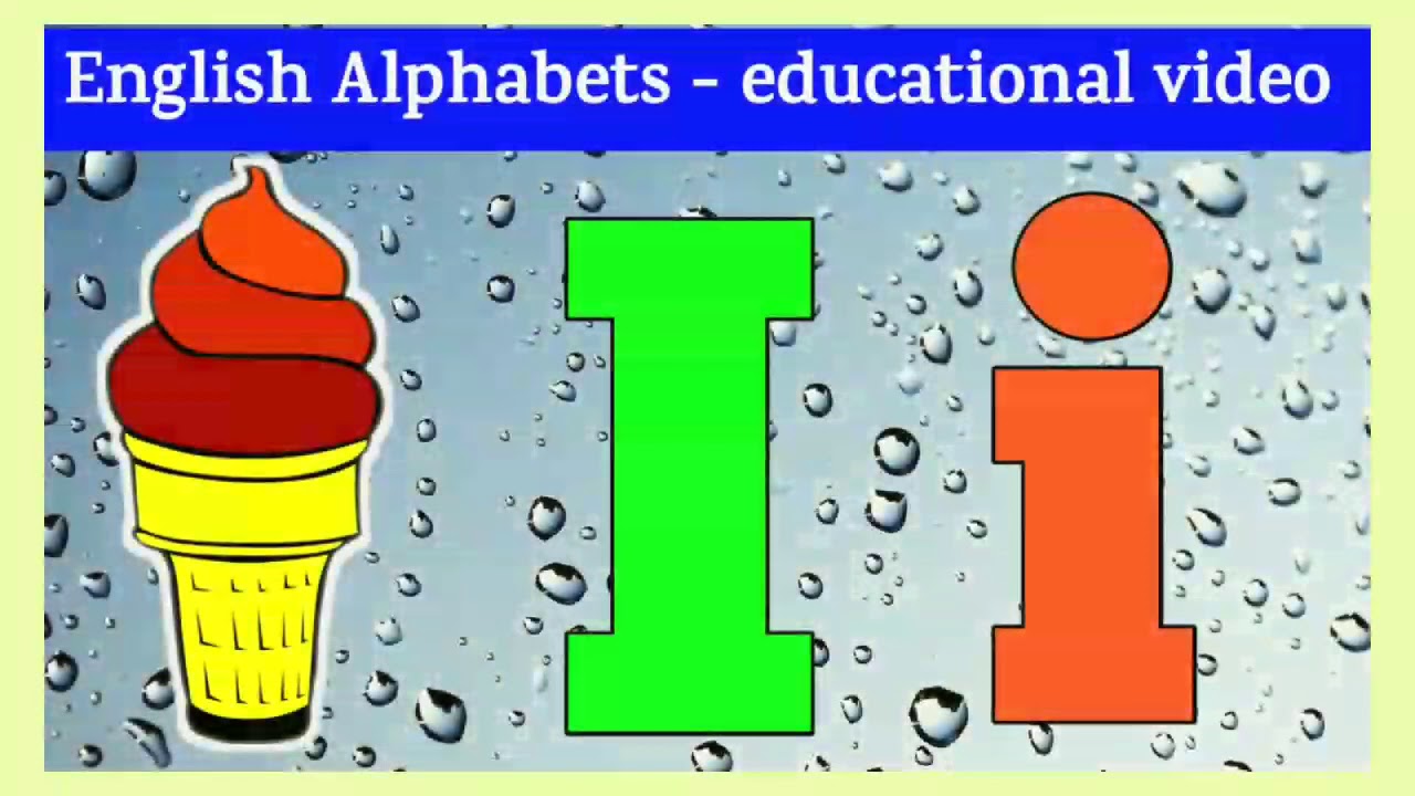 Alphabet - I | let's learn English alphabets | educational video ...
