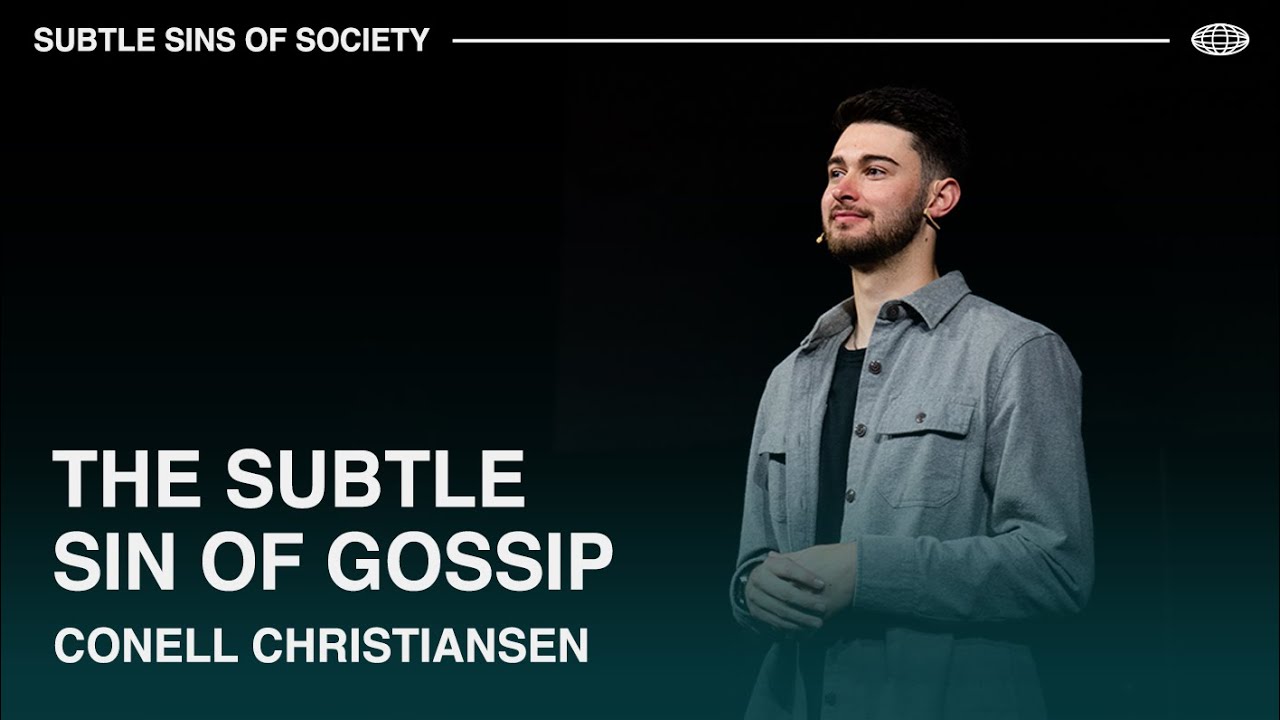 The Subtle Sin of Gossip | Conell Christiansen - YouTube