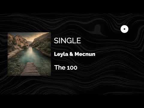 The 100 -  Leyla & Mecnun (Official Audio)