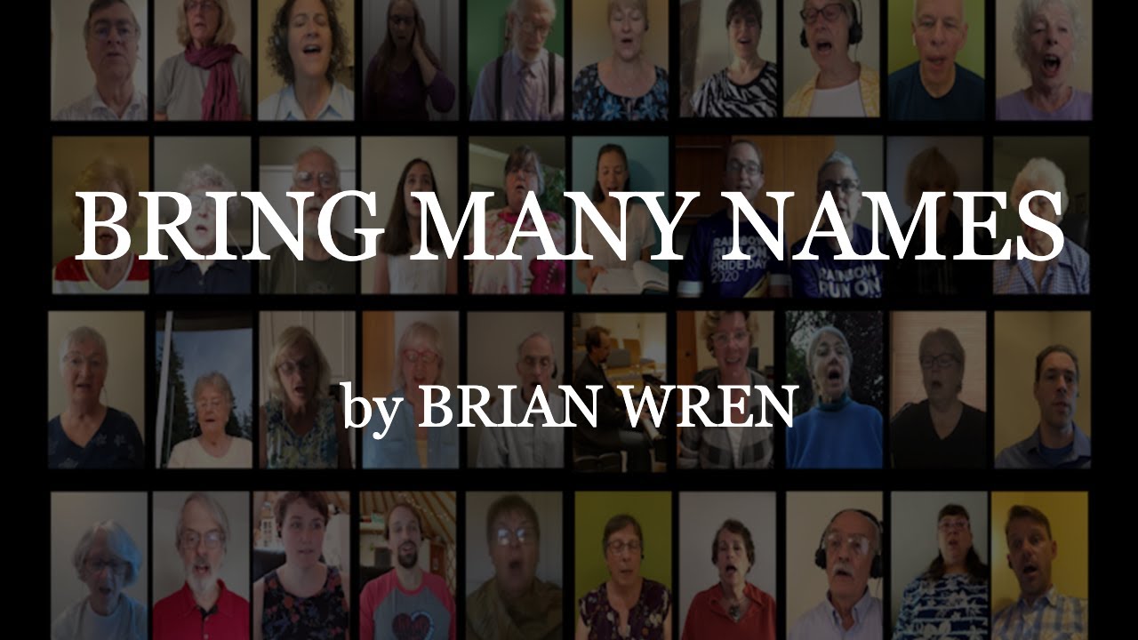 Bring Many Names Brian Wren FCCB Virtual Choir YouTube bring-many-names-brian-wren-fccb-virtual-choir-youtube