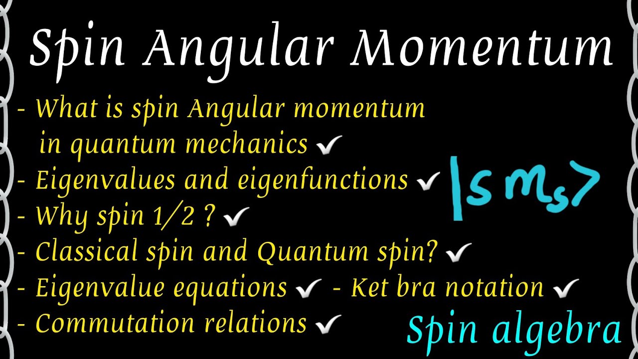 Spin Angular momentum - Detailed video - Spin Algebra part 1 - YouTube