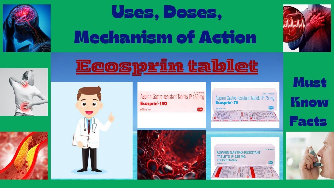 Ecosprin 75 mg/150mg/325mg | Ecosprin tablet uses, doses, mechanism ...