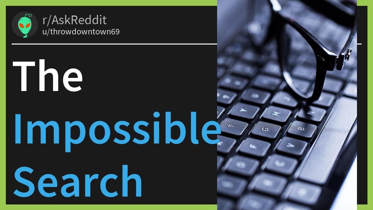 #AskReddit | The Impossible Search (2020) - YouTube