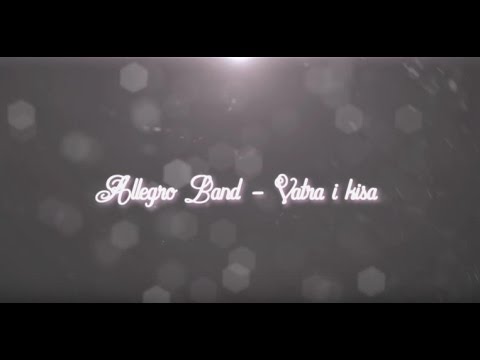 ALLEGRO BAND - VATRA I KISA (LYRICS) - YouTube