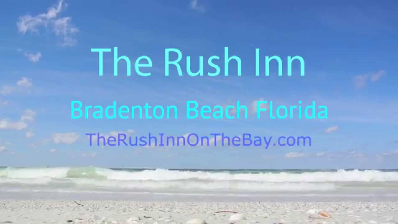 The Rush Inn Bradenton Beach FL - YouTube