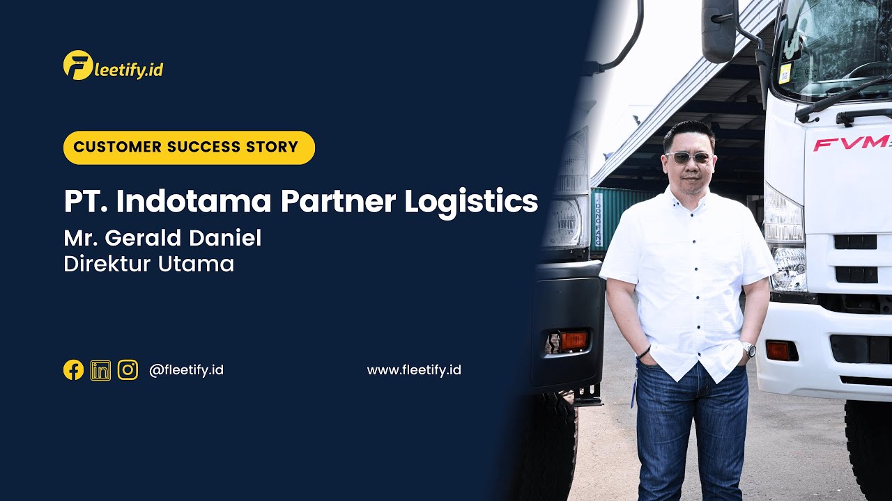 Fleetify x PT Indotama Partner Logistics: Rahasia Sukses Operasi ...