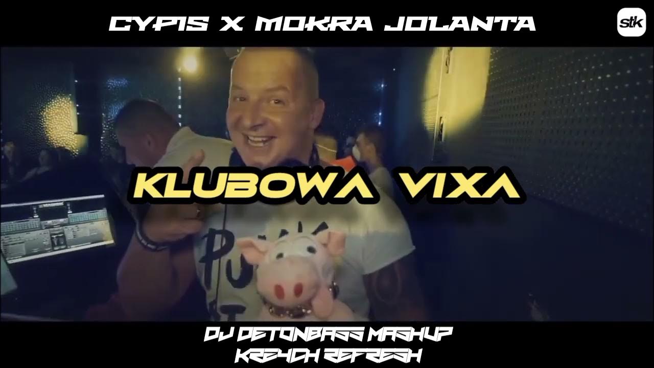 Cypis x Mokra Jolanta x Dj Przemooo x Dj Maniek - Klubowa Vixa (Krzych Mashup) - YouTube