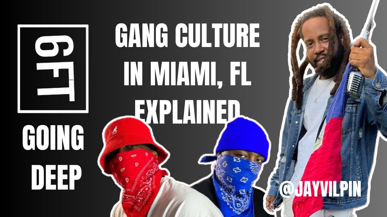 Gang Culture & Zoe Pound in Miami Explained by Jay Vilpin (6FT: Going ...