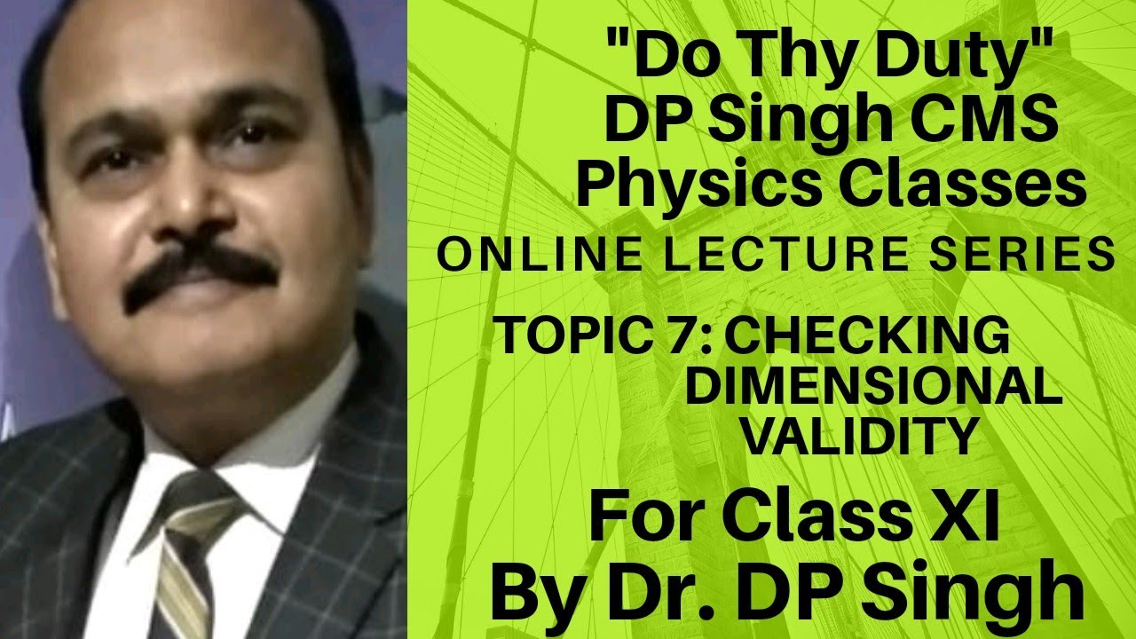 DP Singh CMS 07 XI Advantages Of Dimensional Analysis Checking Of dp-singh-cms-07-xi-advantages-of-dimensional-analysis-checking-of