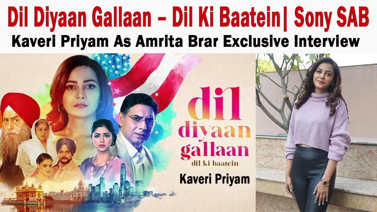 Dil Diyaan Gallaan – Dil Ki Baatein | Sony SAB | Kaveri Priyam As ...