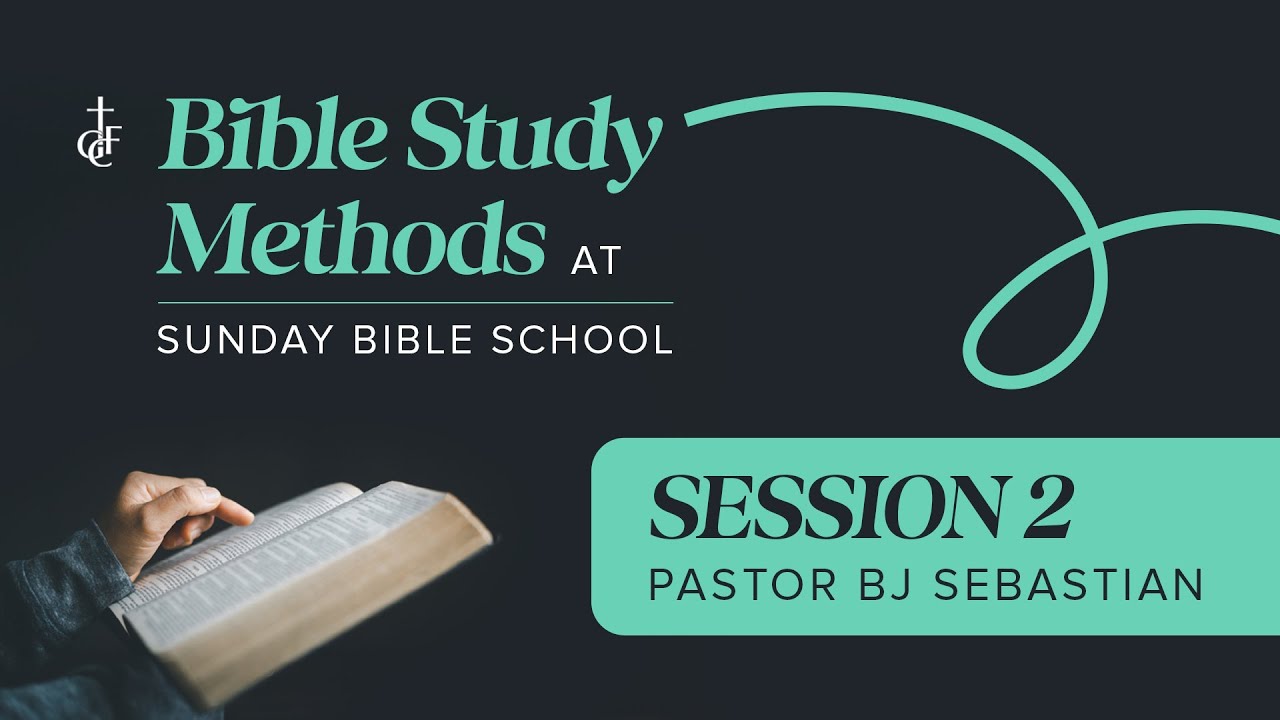 Sunday Bible School • Bible Study Methods • Session 2 - YouTube