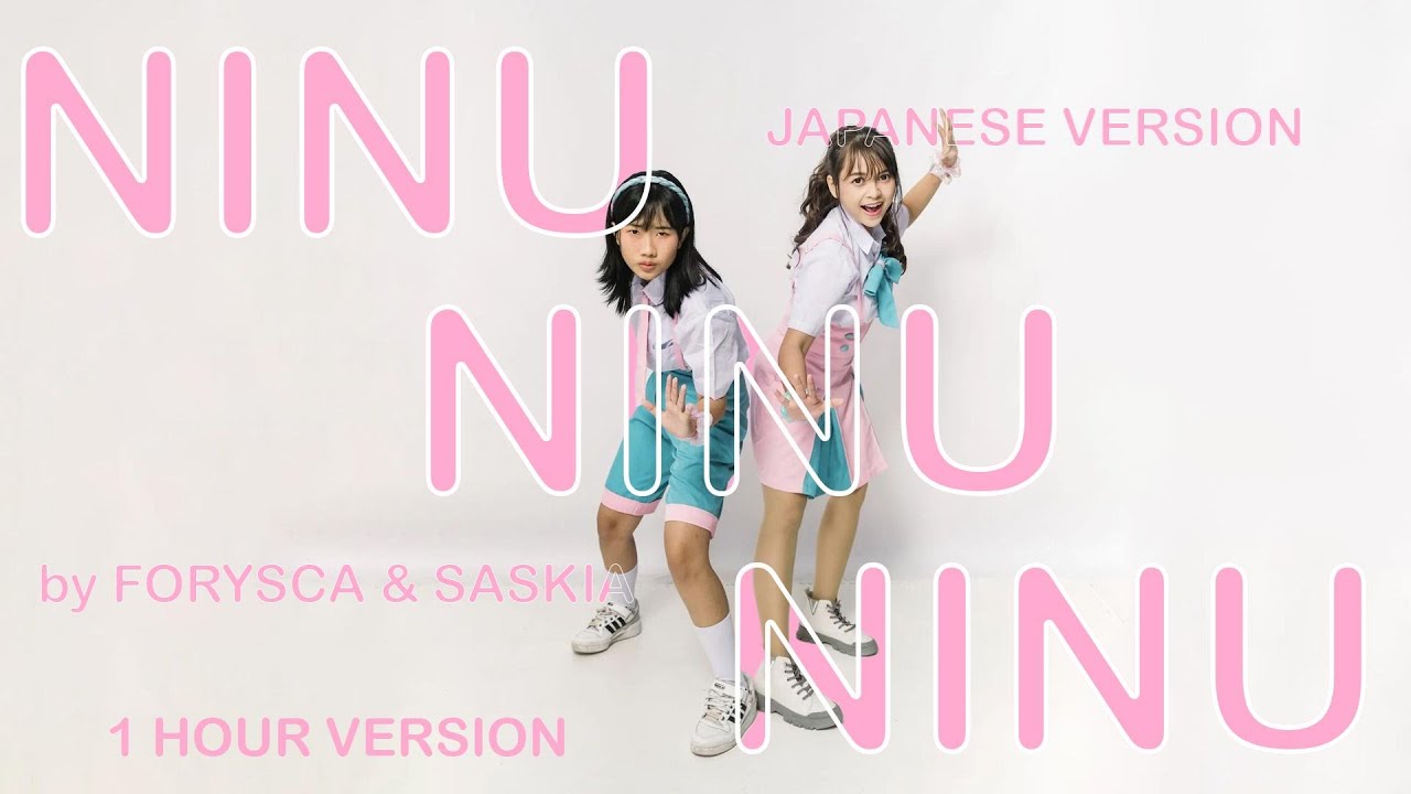 1 Hour Version of NINU NINU NINU, Cover by Forysca & Saskia - YouTube
