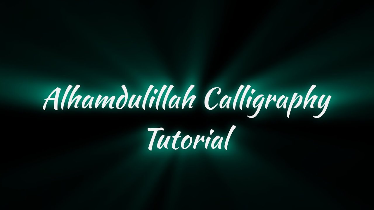 Alhamdulillah Calligraphy Tutorial - YouTube