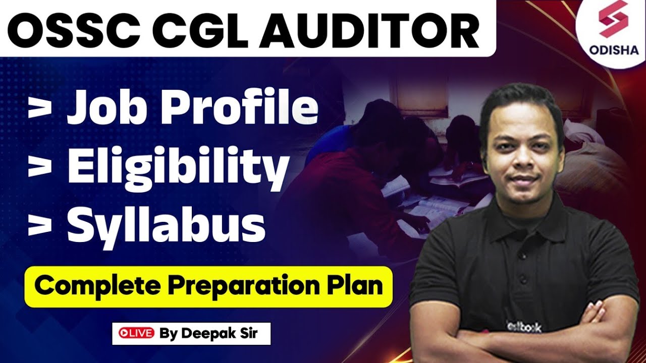 OSSC CGL Auditor Job Profile | OSSC CGL Auditor Exam Pattern | OSSC CGL ...
