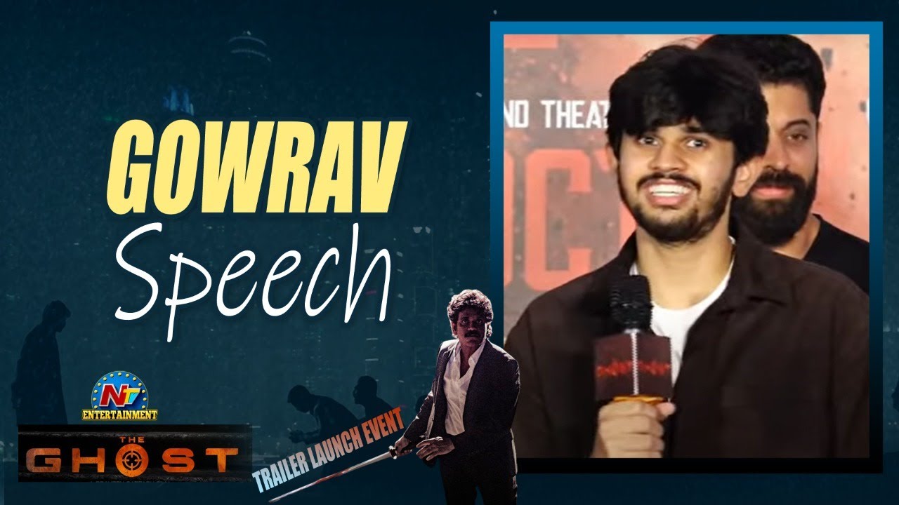 Gowrav Speech At The Ghost Trailer Launch Event | Akkineni Nagarjuna ...