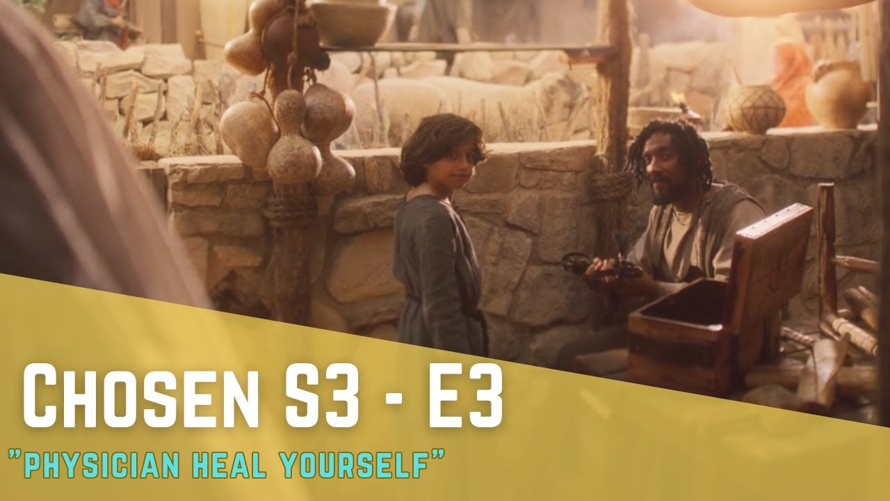 The Chosen S3 E3 Review | Physician, Heal Thyself – Jesus Returns to ...
