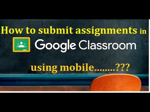 How to submit assignment in google classroom using Mobile.....??? - YouTube