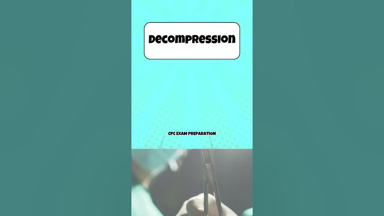 Medical Coding | CPC EXAM Prep 2025 | Terminology of the day "Decompression" - YouTube