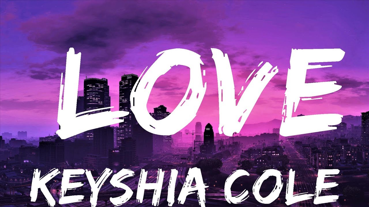 Keyshia Cole - Love | Lyrics Video (Official) - YouTube