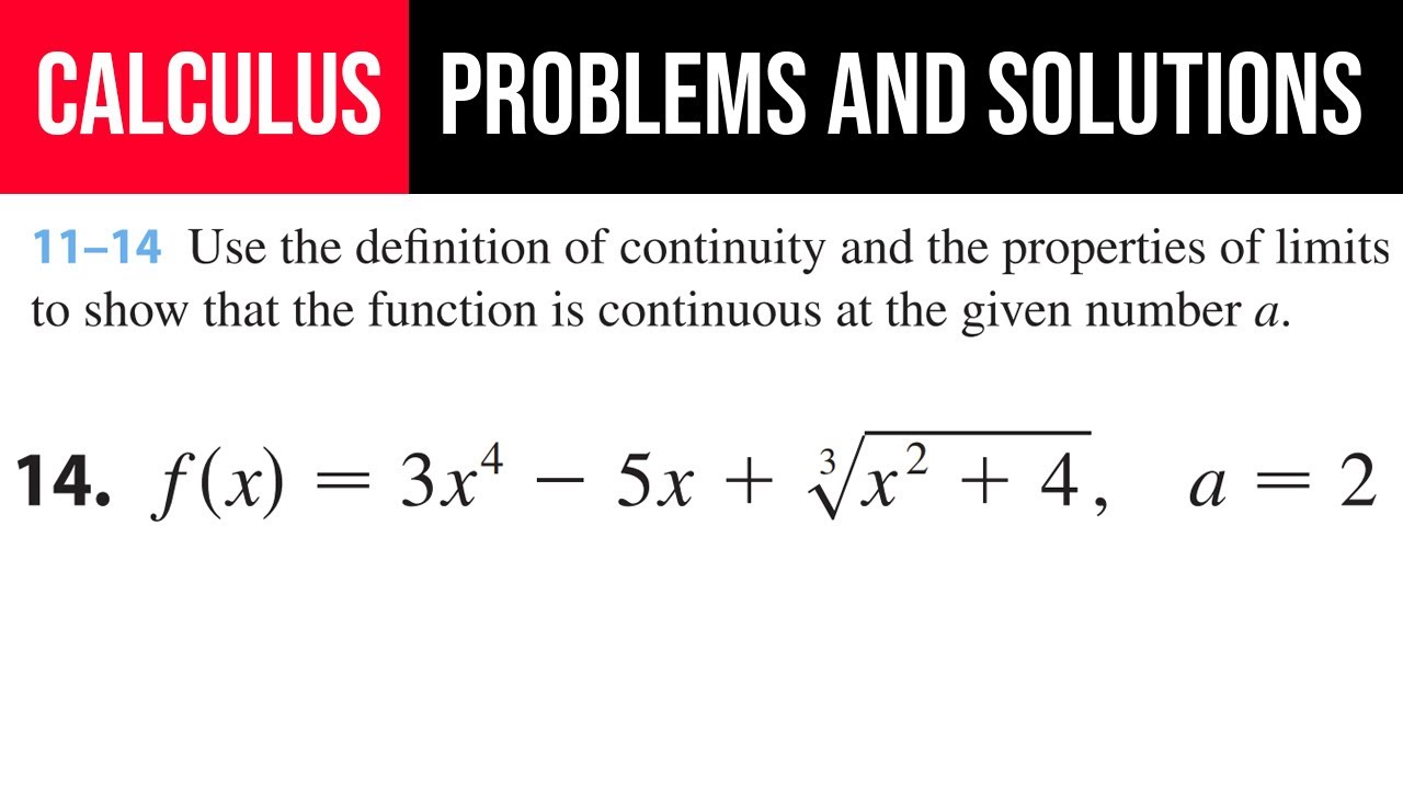 14. Use the definition of continuity and the properties of limits to ...