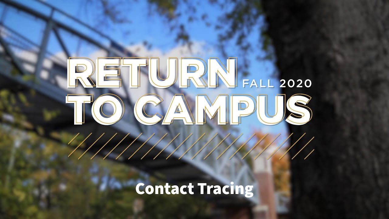Return to Campus, Fall 2020: Contact Tracing - YouTube