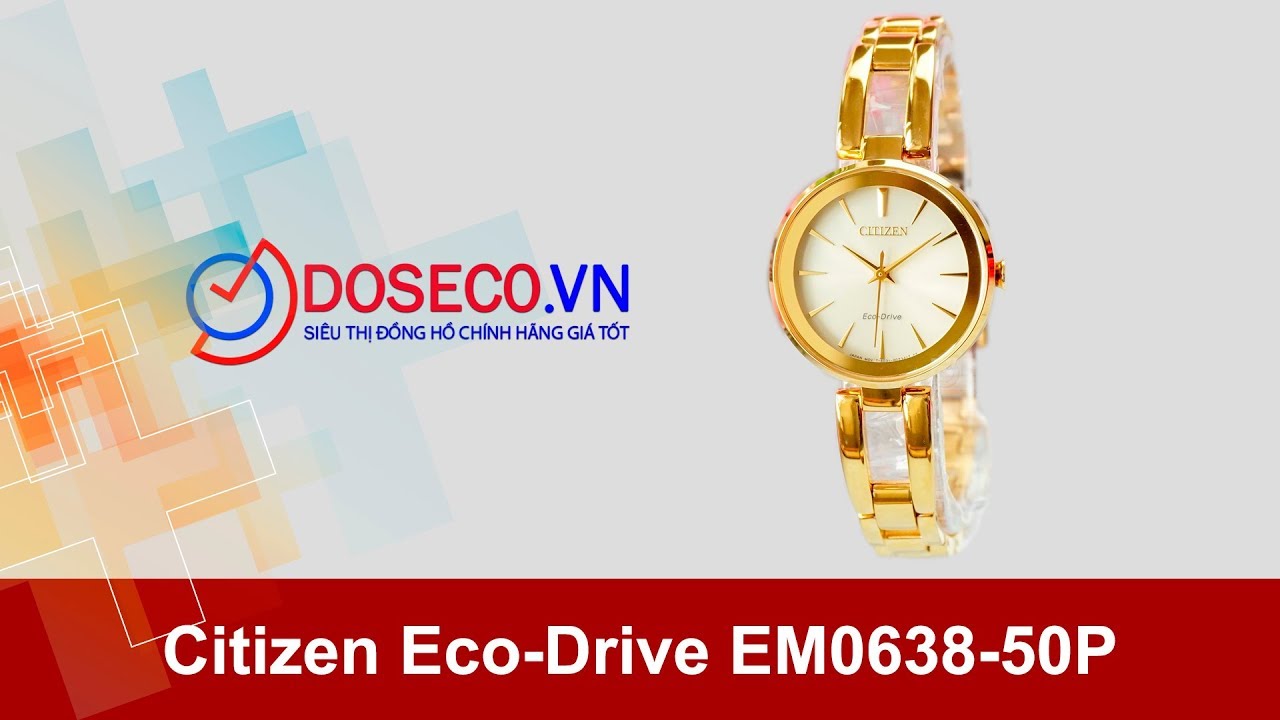 [Góc Review nhanh] #763: Citizen eco-drive EM0638-50P - YouTube