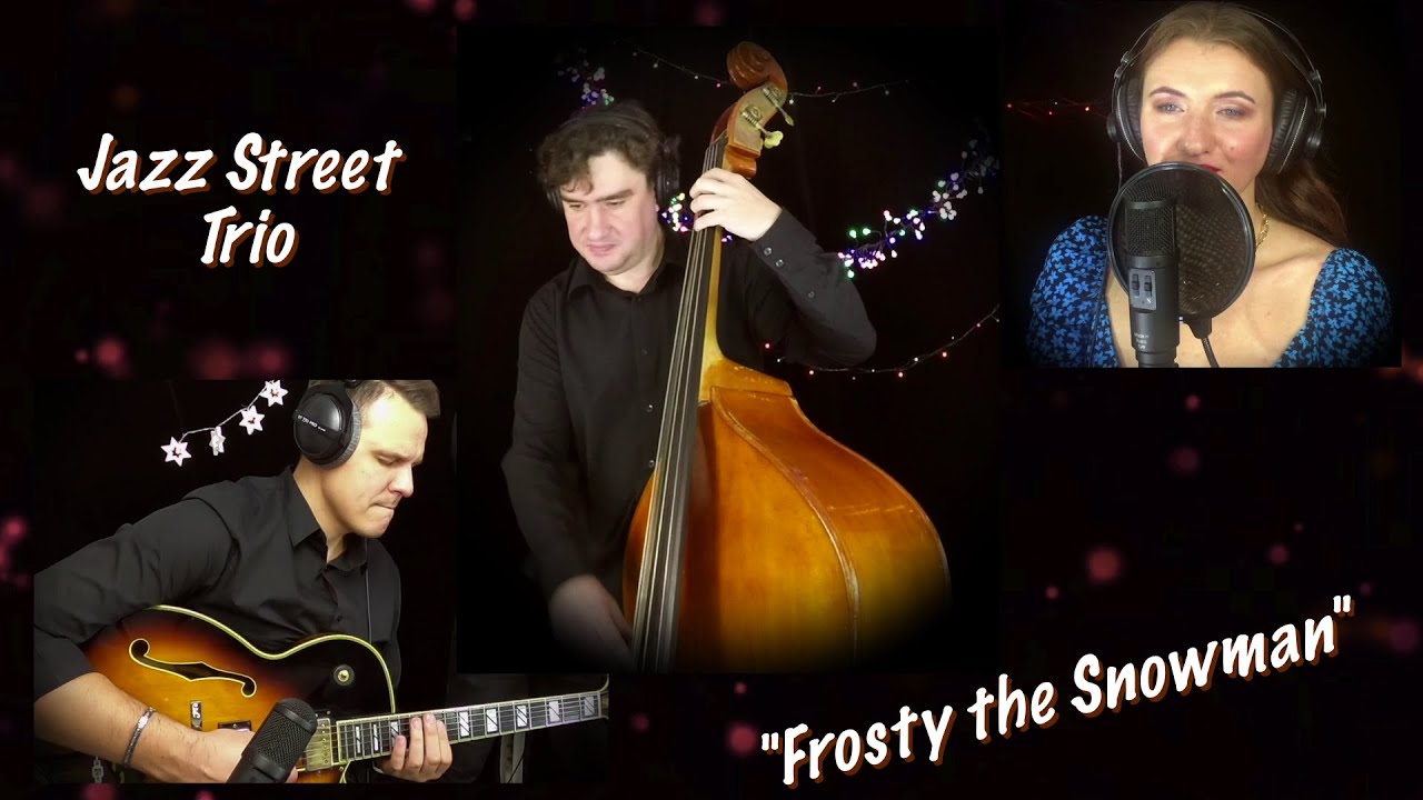 "Frosty the snowman" - Jazz Street | LIVE SESSION - YouTube