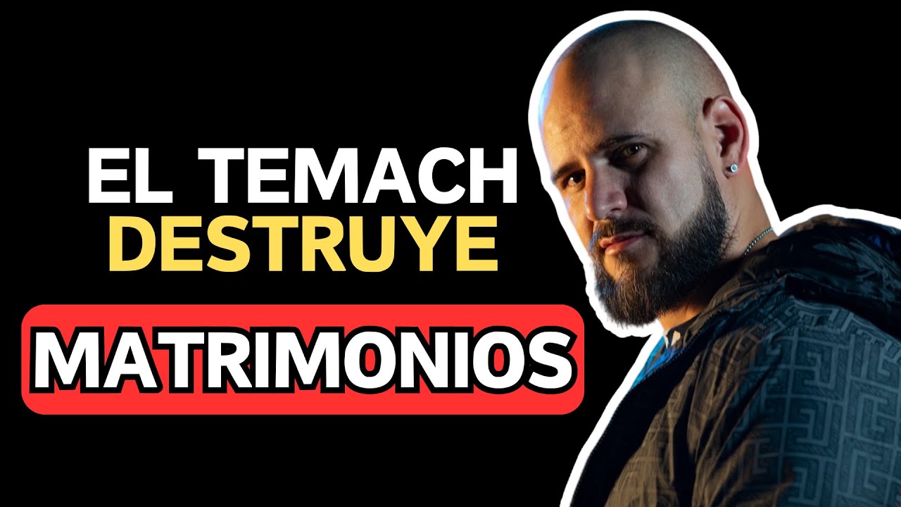 EL TEMACH está acabando con los matrimonios. | EL TEMACH se enfrenta a ...