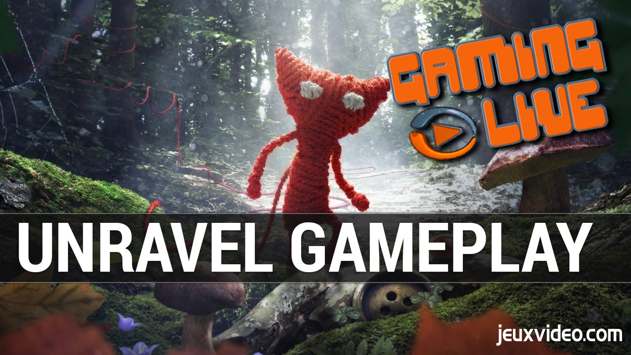 Unravel : Gameplay FR - l'indépendant d'Electronic arts - YouTube