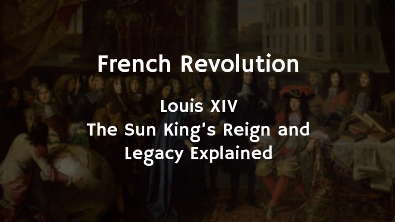 1/30 French Revolution : Louis 14th | The Sun King's Reign & Legacy ...