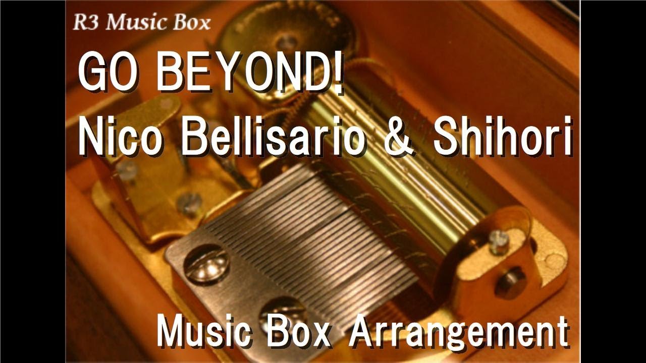GO BEYOND!/Nico Bellisario & Shihori [Music Box] ("JoJo's Bizarre ...