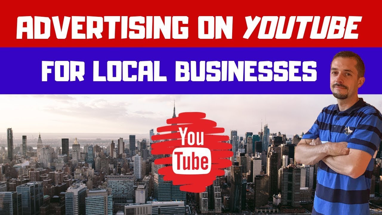🔥 YouTube Ads For Local Businesses - How To Run YouTube Ads - YouTube