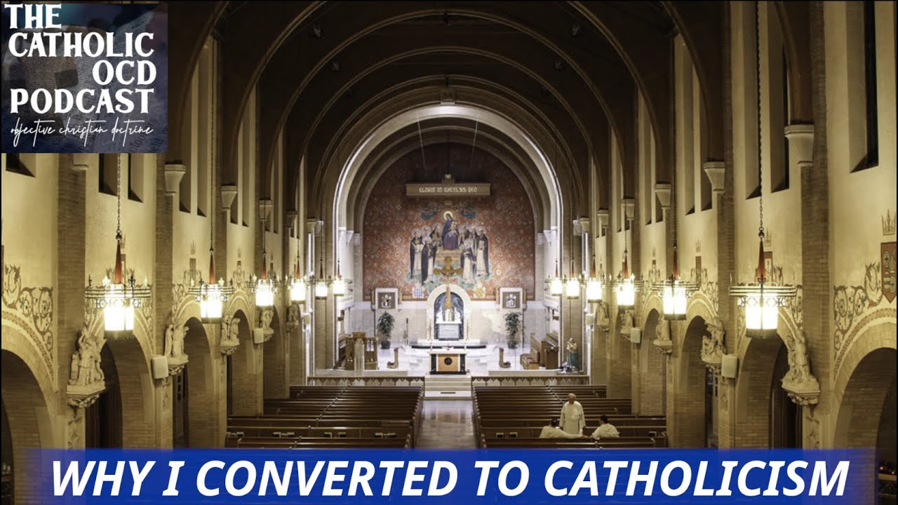 Why I converted to the Catholic Church #catholicism # ...