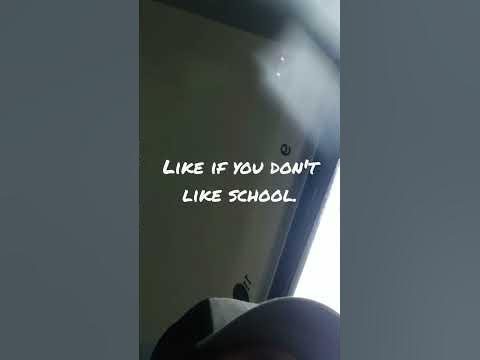 I dont like school but it helps you in your life - YouTube