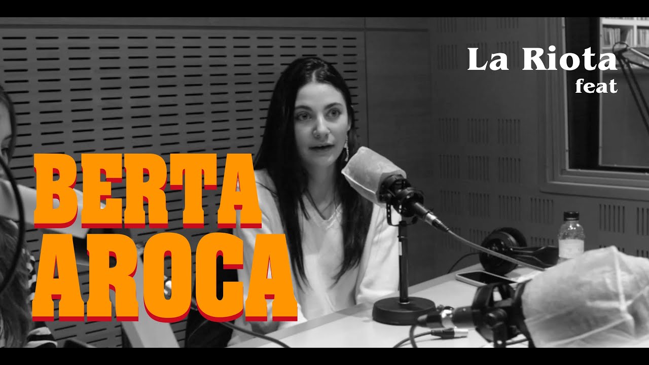 LA RIOTA feat Berta Aroca - YouTube
