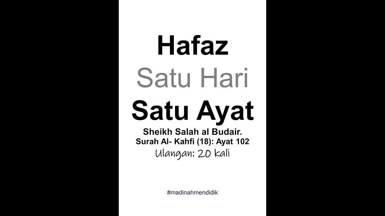 Al- Kahfi (18): Ayat 102, Hafaz Satu Hari Satu Ayat. Sheikh Salah Al ...