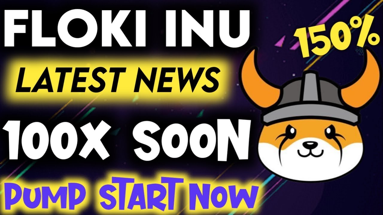 Floki Inu Today Biggest Pump Start ☑️🥳 Floki Inu Future 🔥 ...
