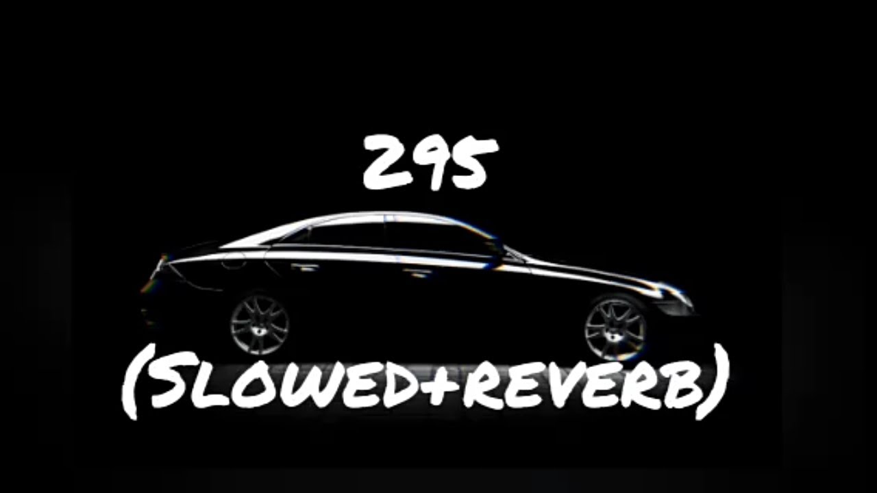 295 Slowedreverb Siddhu Moosevala Song Youtube