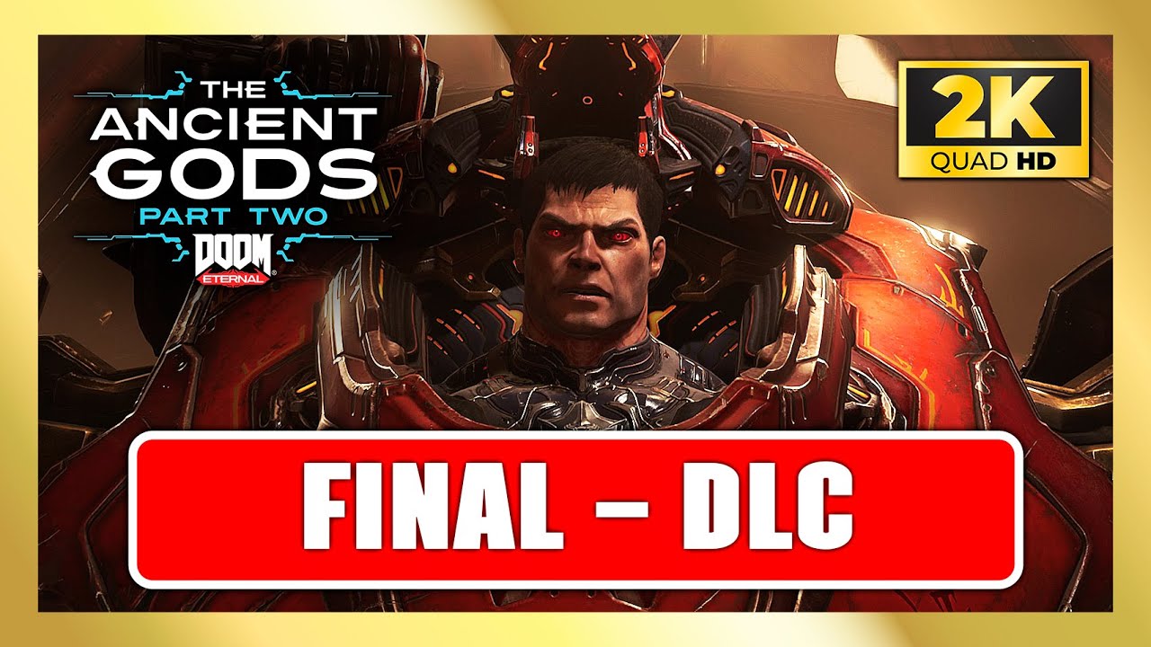 THE ANCIENT GODS - PART TWO [DLC COMPLETO] | DOOM Eternal #2 - FINAL ...