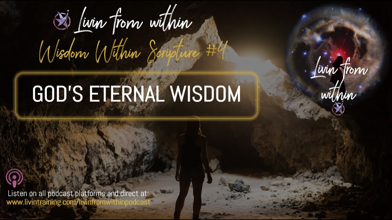 #4 God's Eternal Wisdom, Embracing It vs Ignoring It // Wisdom Within ...